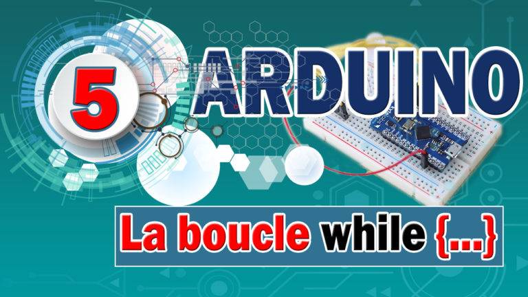 Arduino 5 La Boucle While Cours And Projets