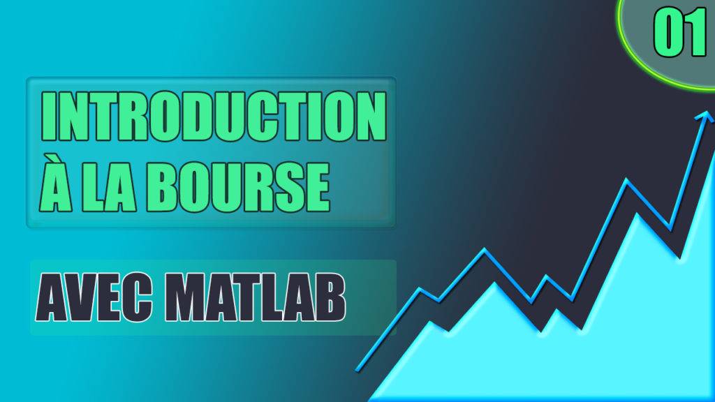 BOURSE & MATLAB #1: INTRODUCTION – Cours & Projets