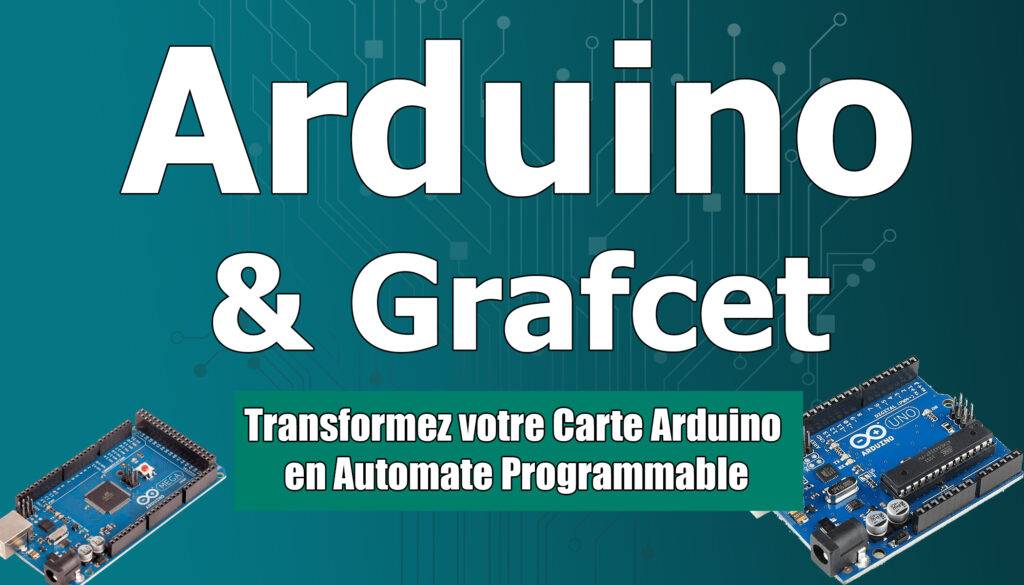 Livre Arduino & Grafcet: Codage en C du Grafcet avec Arduino – Cours & Projets