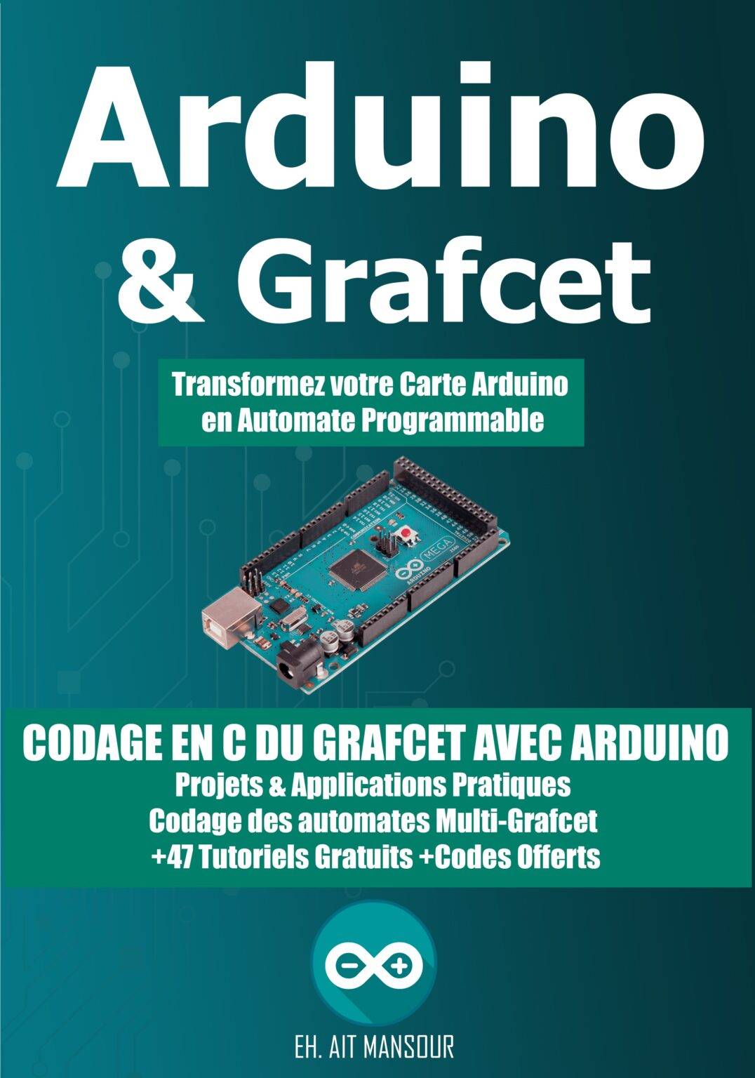 Livre Arduino & Grafcet: Codage en C du Grafcet avec Arduino – Cours & Projets