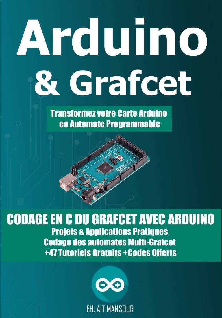 Livre Arduino & Grafcet: Codage en C du Grafcet avec Arduino – Cours & Projets